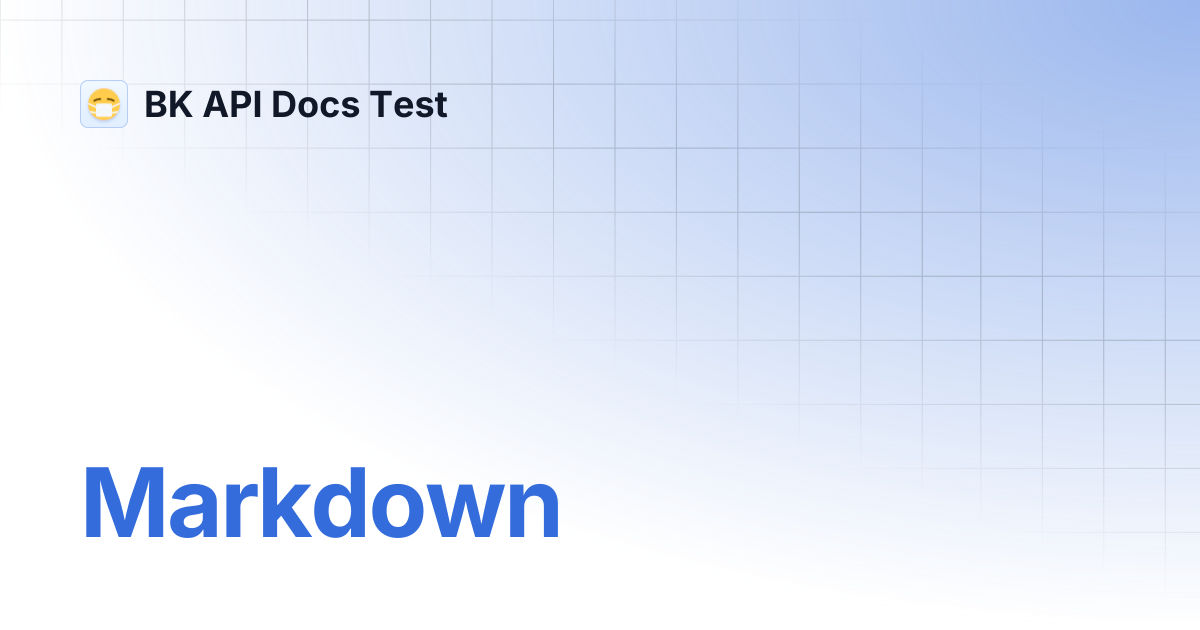 Markdown | BK API Docs Test